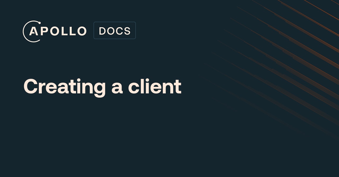 Creating a client - Apollo GraphQL Docs